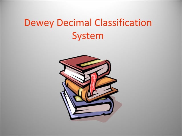 Dewey Decimal Classification System | PPT