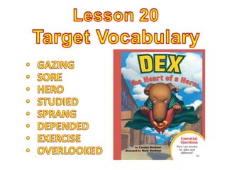 Dex - The Heart of a Hero | PPT