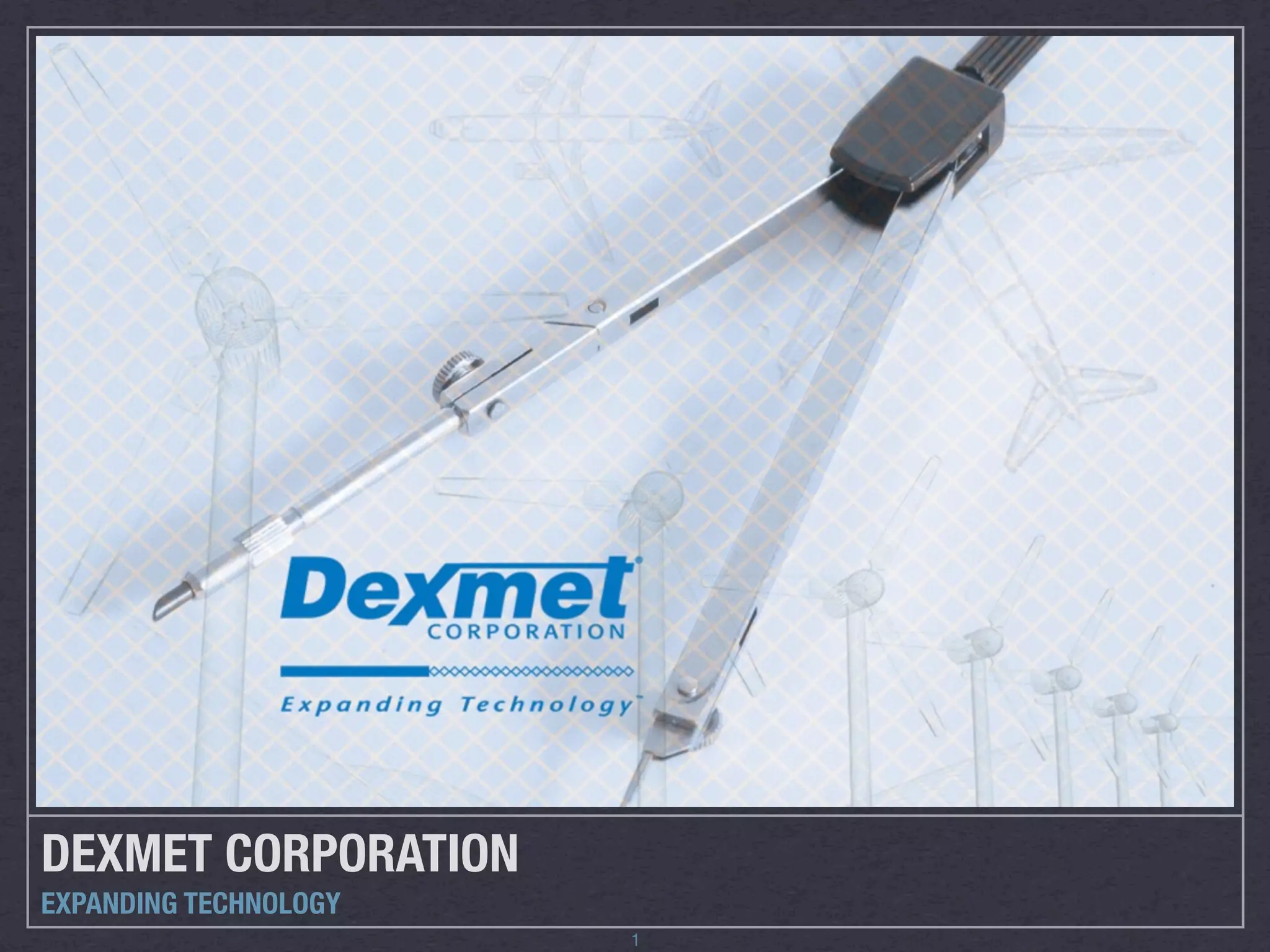 Dexmet Presentation | KEY