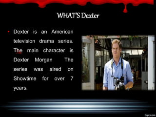 Dexter | PPT