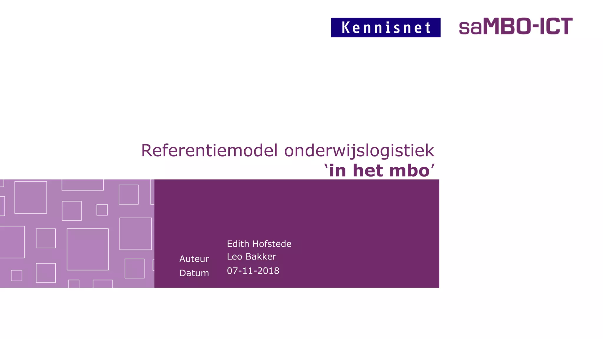 'Onderwijslogistiek is hersengymnastiek' - Edith Hofstede & Leo Bakker ...