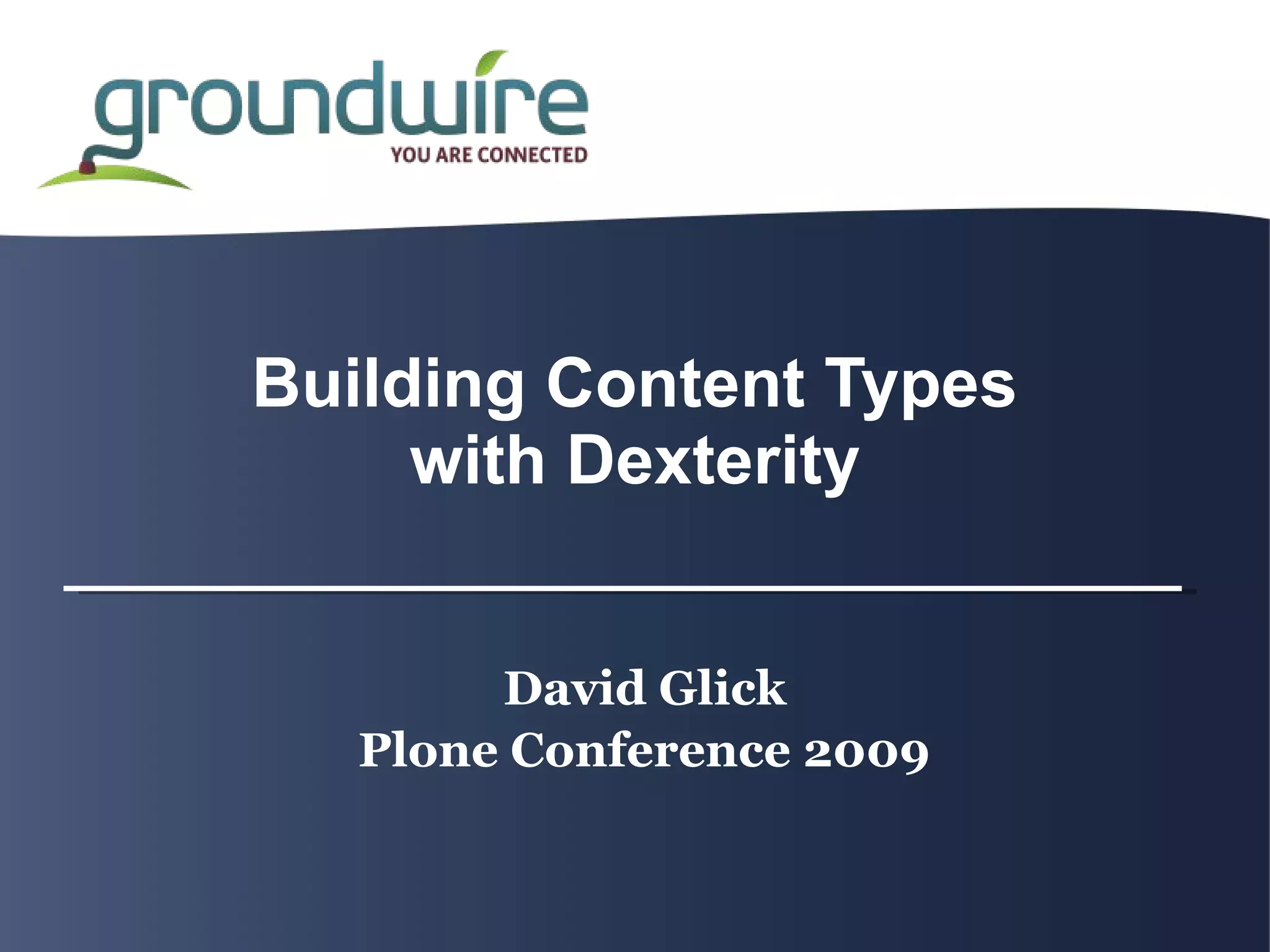 Build Dexterity Content Types | PPT