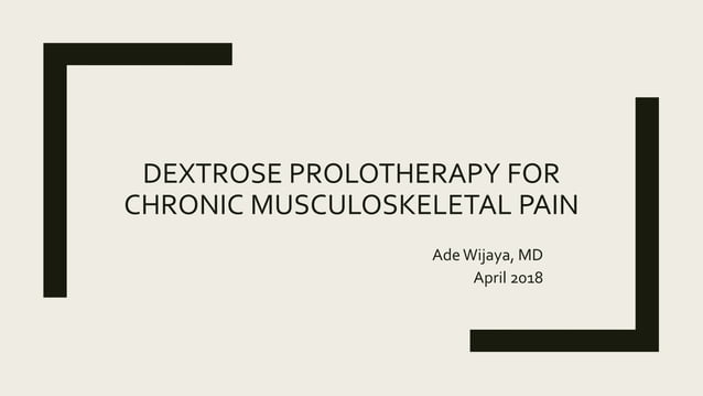 Dextrose Prolotherapy for Chronic Musculoskeletal Pain | PPTX ...