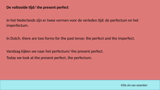 De zin van woorden - Perfectum (Eng).pptx