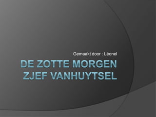 De zotte morgen | PPT