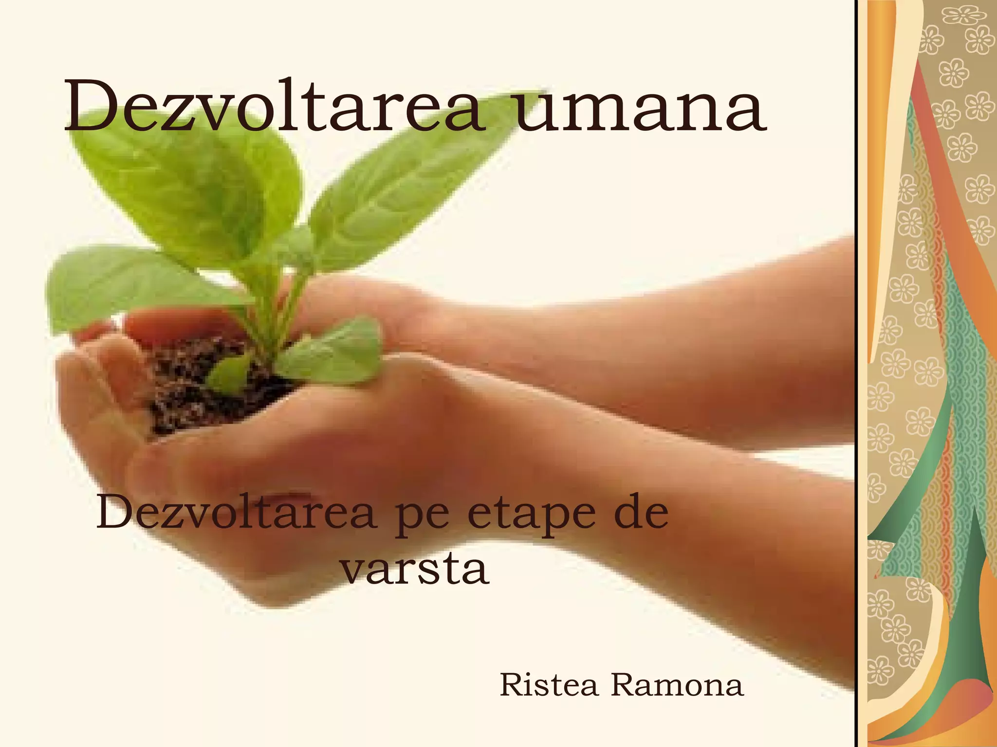 dezvoltarea pe etape de varsta | PPT