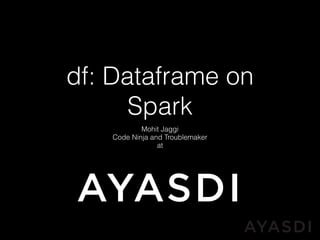df: Dataframe on Spark | PDF