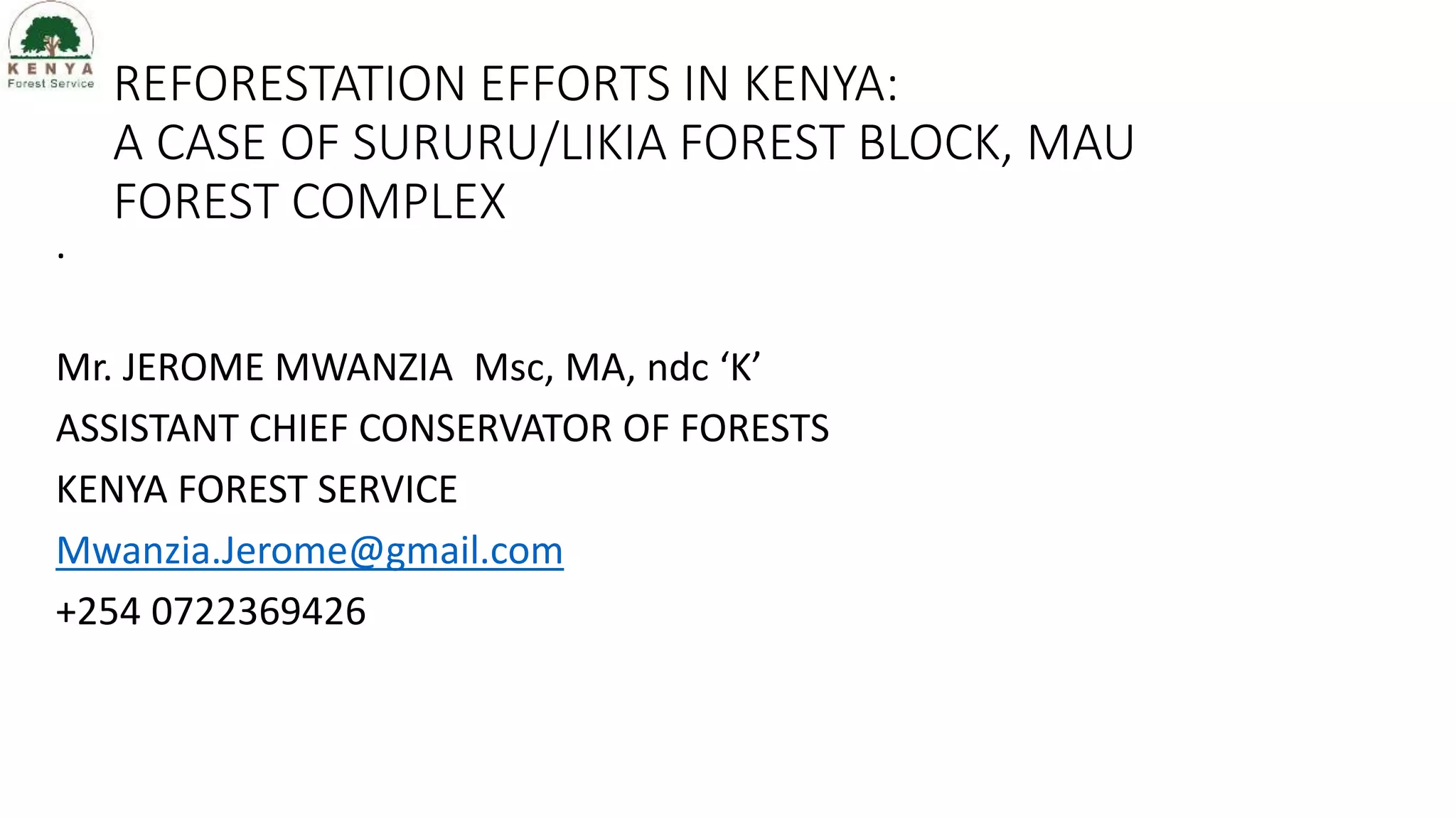 Reforestation Efforts in Kenya: A case of Surubu/Likia forest block ...