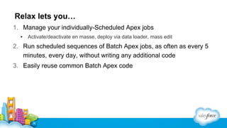 Managing Your Batch and Scheduled Apex Processes with Relax | PPT
