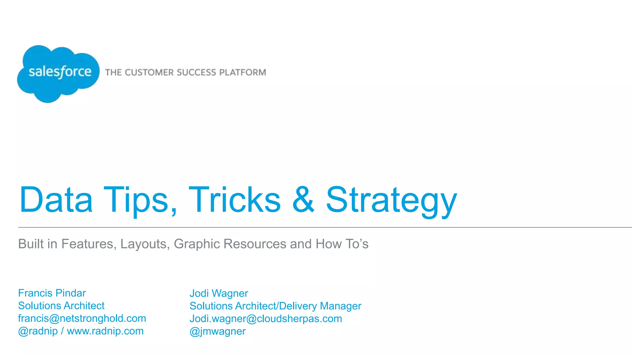 Salesforce Data Tips, Tricks & Strategy (Dreamforce 15 Session) | PPTX