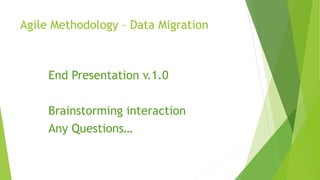 Agile Methodology - Data Migration v1.0 | PPSX