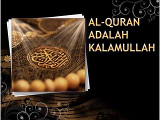 Al-Quran Adalah Kalamullah | PPTX