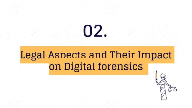 Legal aspects of digital forensics | PPTX | Email | Internet