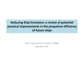 Reducing Ship Emissions: a Review of Potential Practical Improvements ...