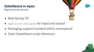 Dreamforce 22 Unleash Powerful Data Transforms in Apex with DataWeave | PPT