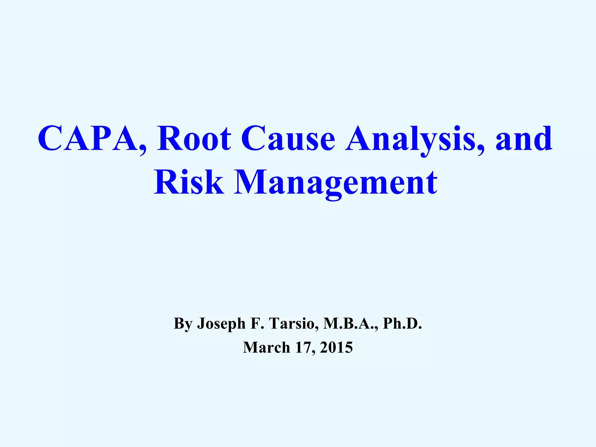 CAPA, Root Cause Analysis and Risk Management | PPT