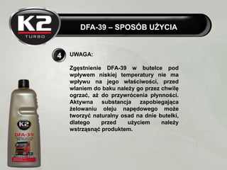 K2 DFA-39 - zapobiega żelowaniu oleju napędowego | PPT