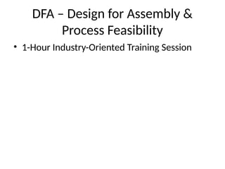 DFA_Design_for_Assembly_Process_Feasibility_1_Hour.pptx