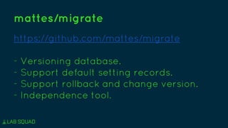 Database versioning in golang | PPTX | Databases | Computer Software and Applications