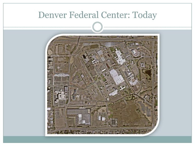 Denver Federal Center Presentation | PPTX