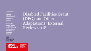 Disabled Facilities Grant and Other Adaptations: External Review 2018 | PPTX