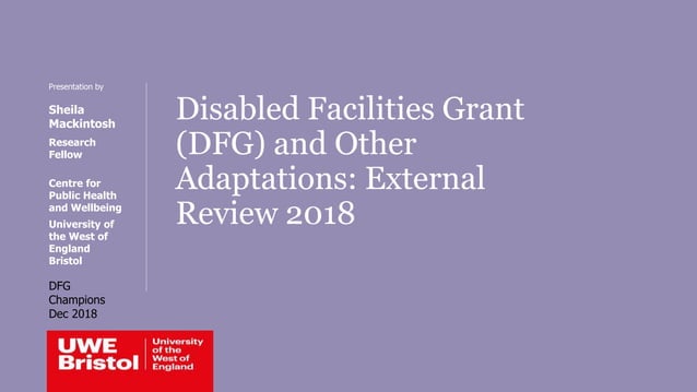 Disabled Facilities Grant and Other Adaptations: External Review 2018 | PPT