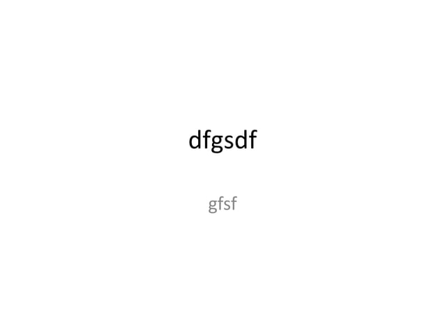 Dfgsdf | PPT