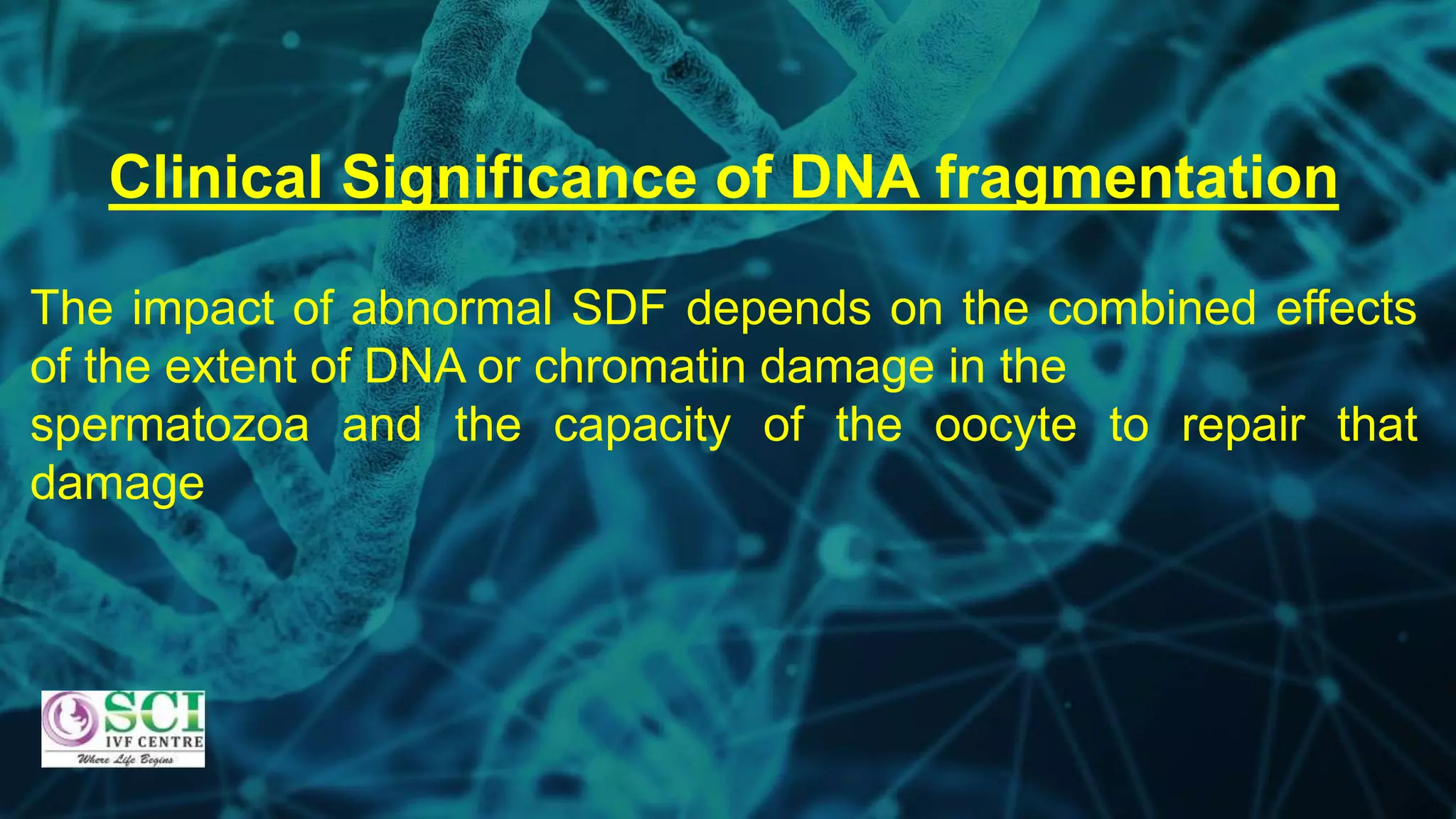 Sperm DNA Fragmentation : Role in natural and assisted conception ...