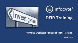 DFIR Training: RDP Triage | PPTX