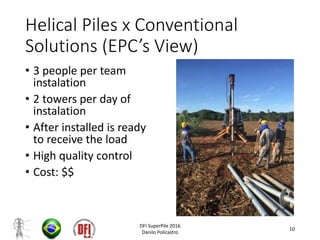 DFI SuperPile 2016 - Danilo Policastro - Helical Piles | PPT
