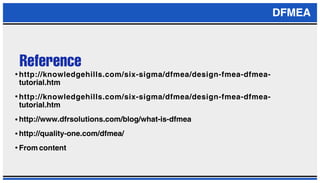 PPT ON DESIGN FAILURE MODE AND EFFECT ANALYSIS (DFMEA) | PDF