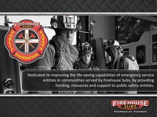 Firehouse Subs Company Overview, Franchise, Values, Images | PDF