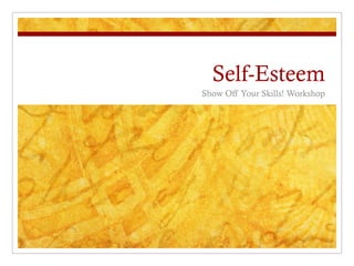 Show off your skills Self-esteem | PPT