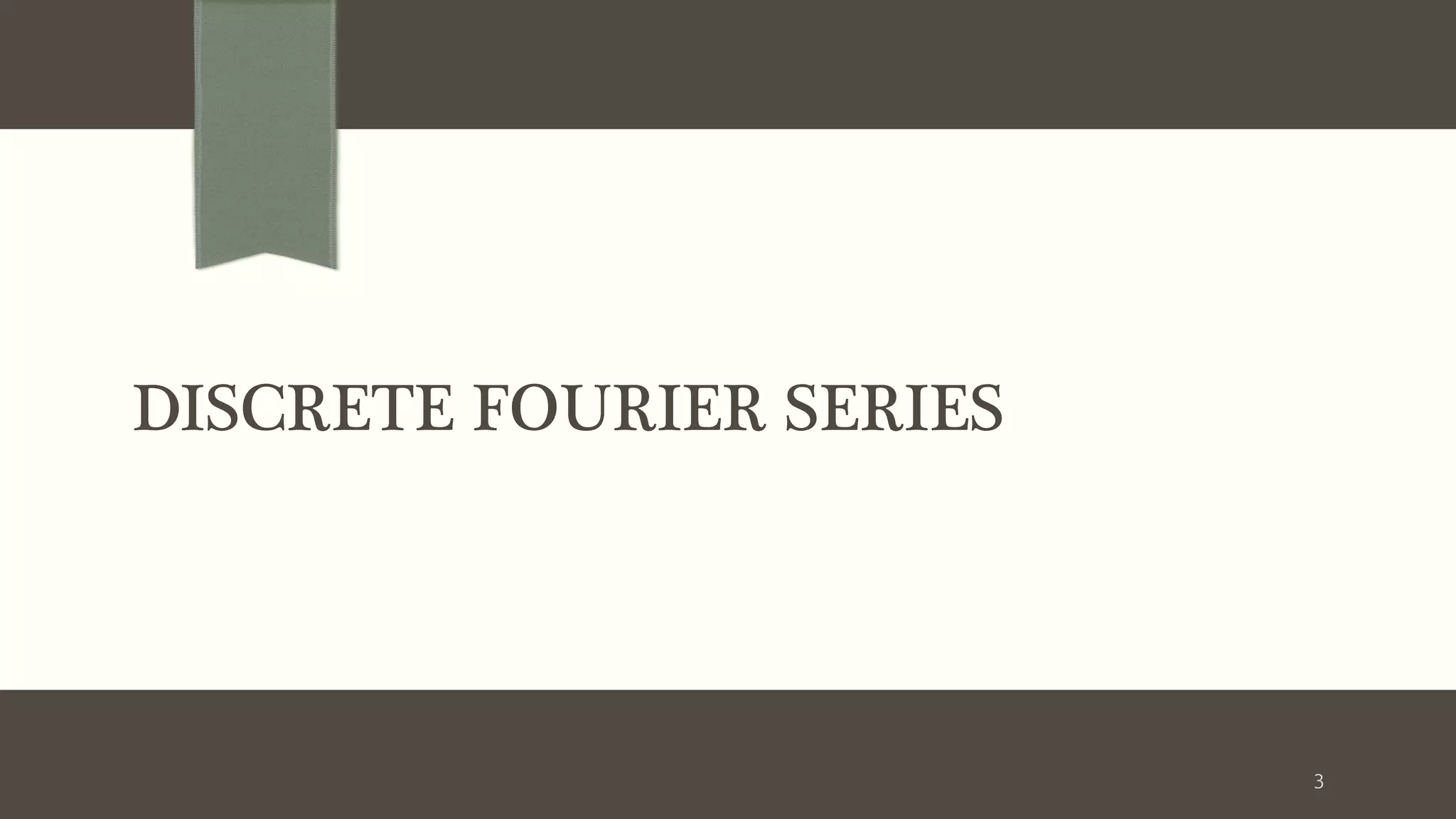 Discrete Fourier Series | Discrete Fourier Transform | Discrete Time ... Discrete Fourier Series | Discrete Fourier Transform | Discrete Time ...
