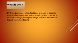 Dft (design for testability) | PPTX
