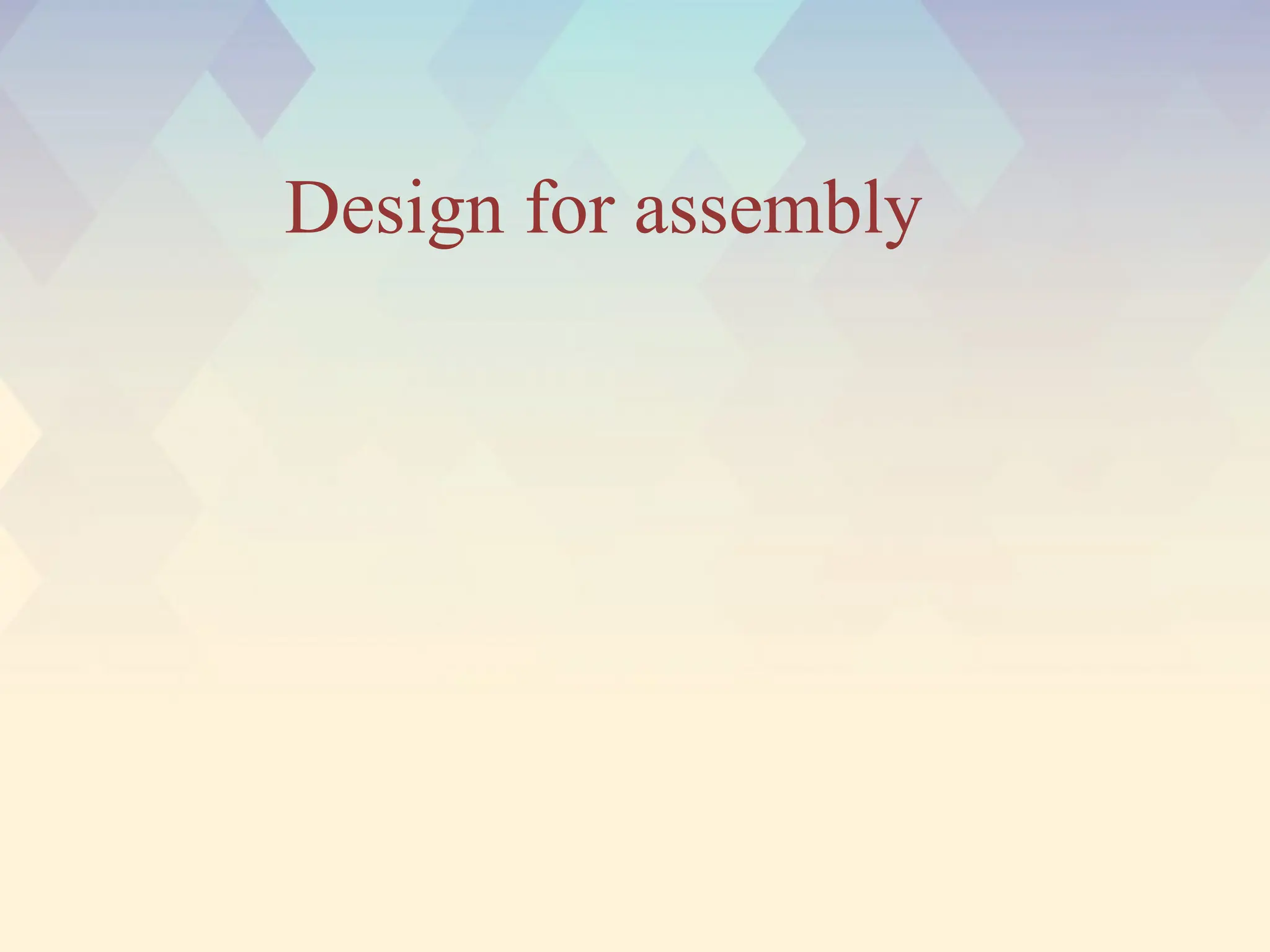 DFX - DESIGN FOR ASSEMBLY-DFX - DESIGN FOR ASSEMBLY | PPTX