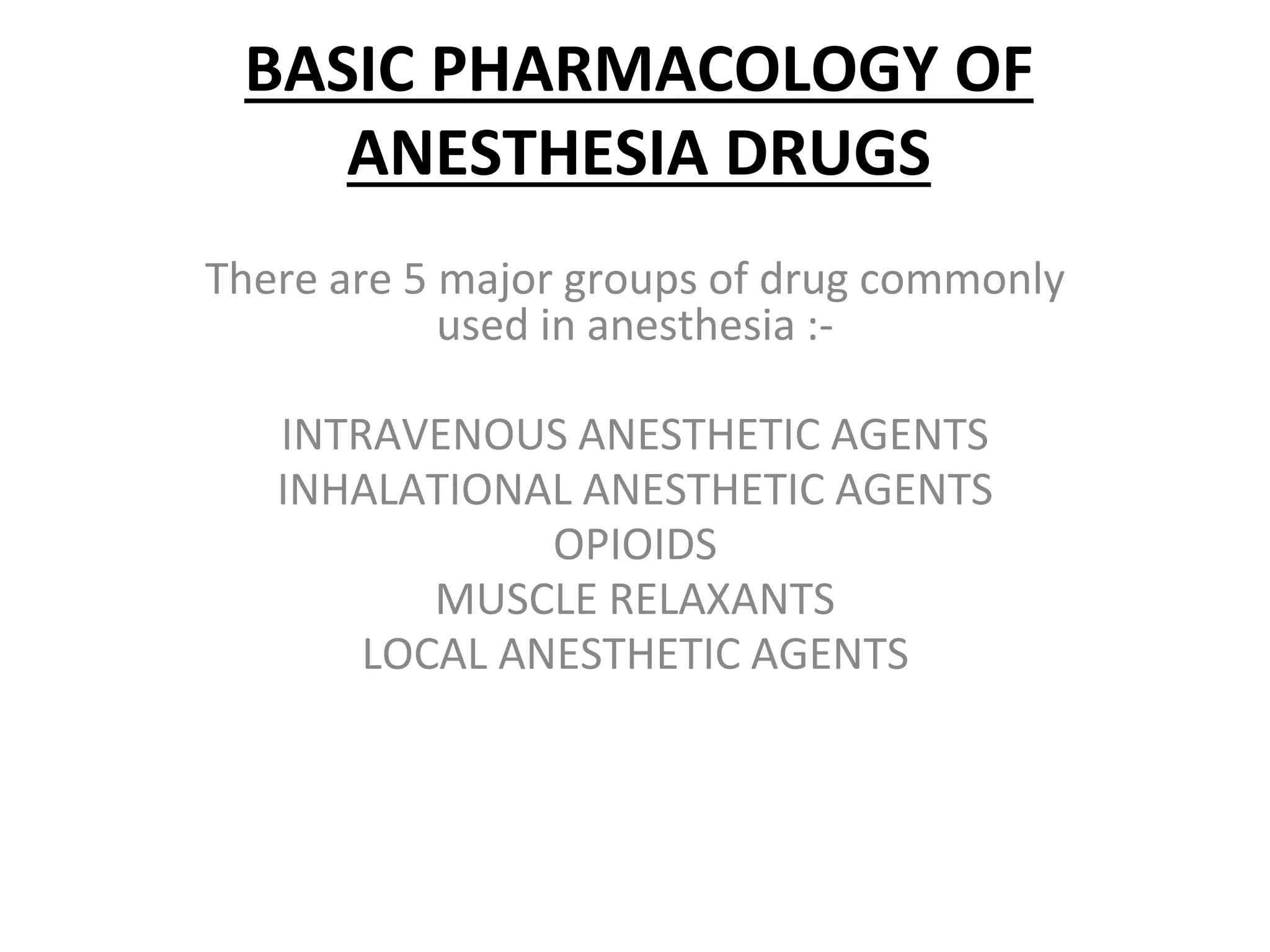 Basic pharmacology of anesthesia drugs | PPTX