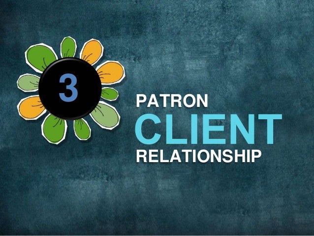 Patron Client Relationship