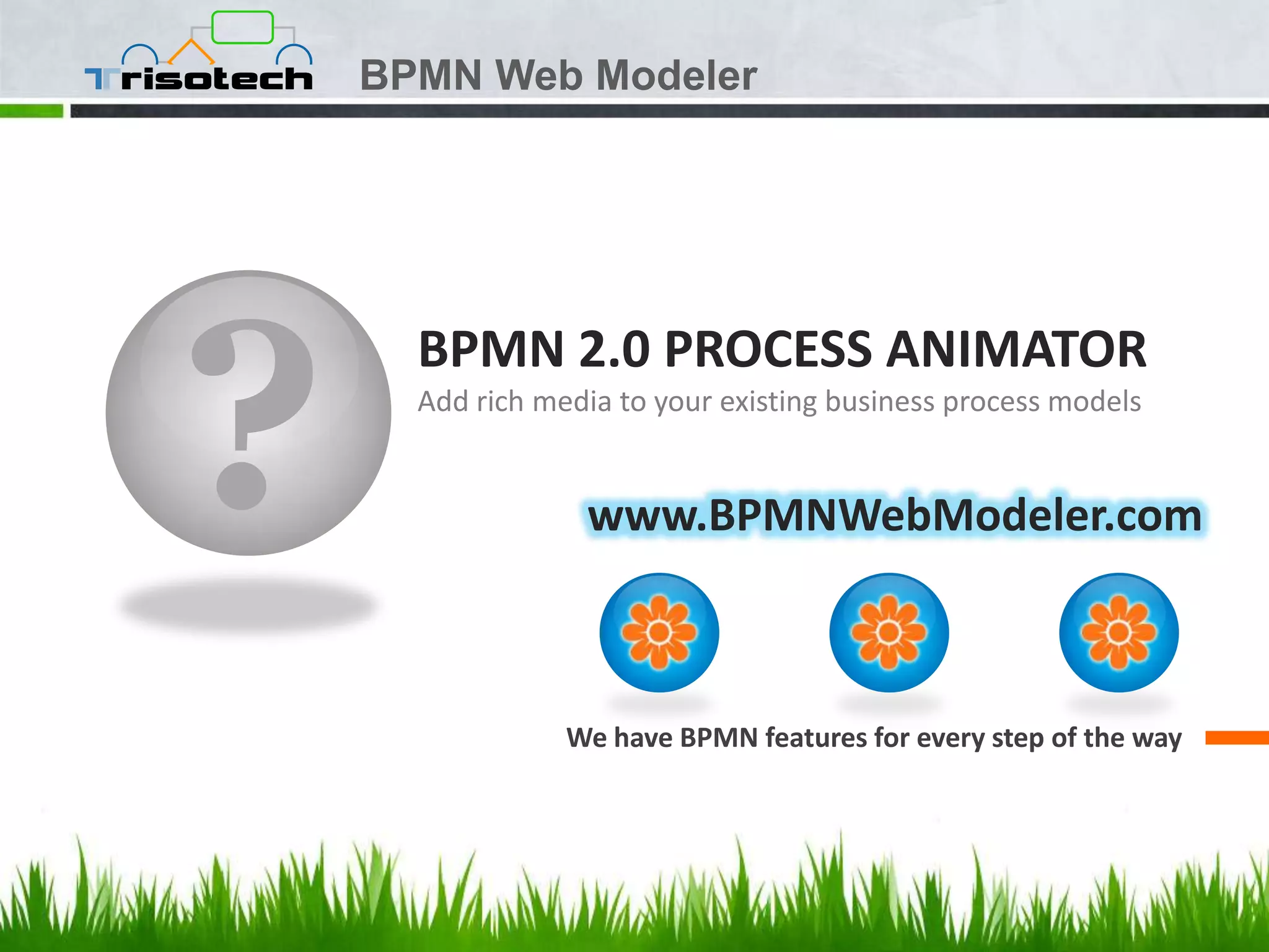 Introducing Trisotech BPMN Process Animator bpmNEXT 2014 | PPTX