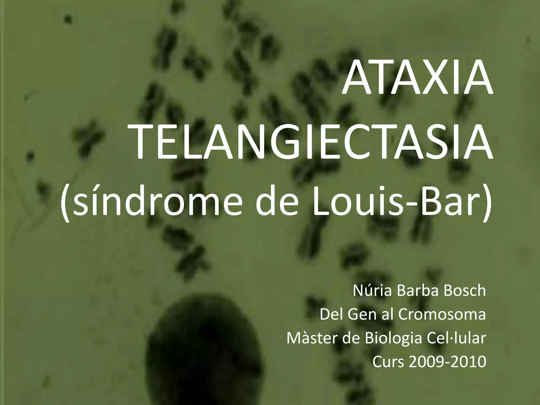 Dgc Ataxia Telangiectasia | PPTX