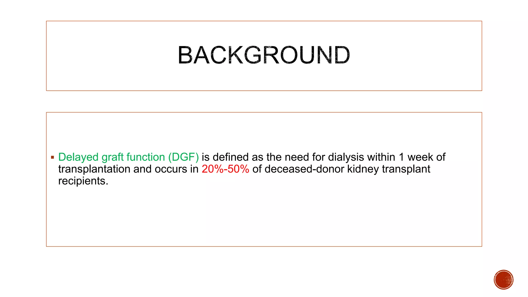 Delayed Graft Function post kidney transplant, Moh'd sharshir | PPTX