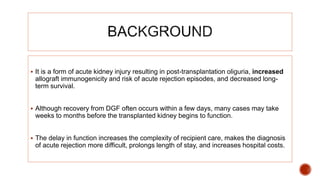 Delayed Graft Function post kidney transplant, Moh'd sharshir | PPTX