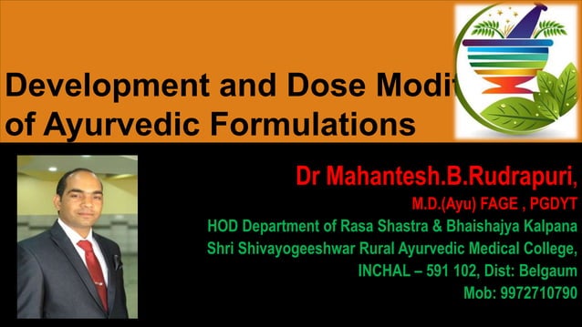 Development and Dose Modification of Ayurvedic Formulations | PPTX