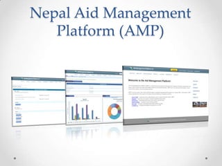 The Aid Management Platform (AMP) in Nepal - Dina Abdel-Fattah | PPTX