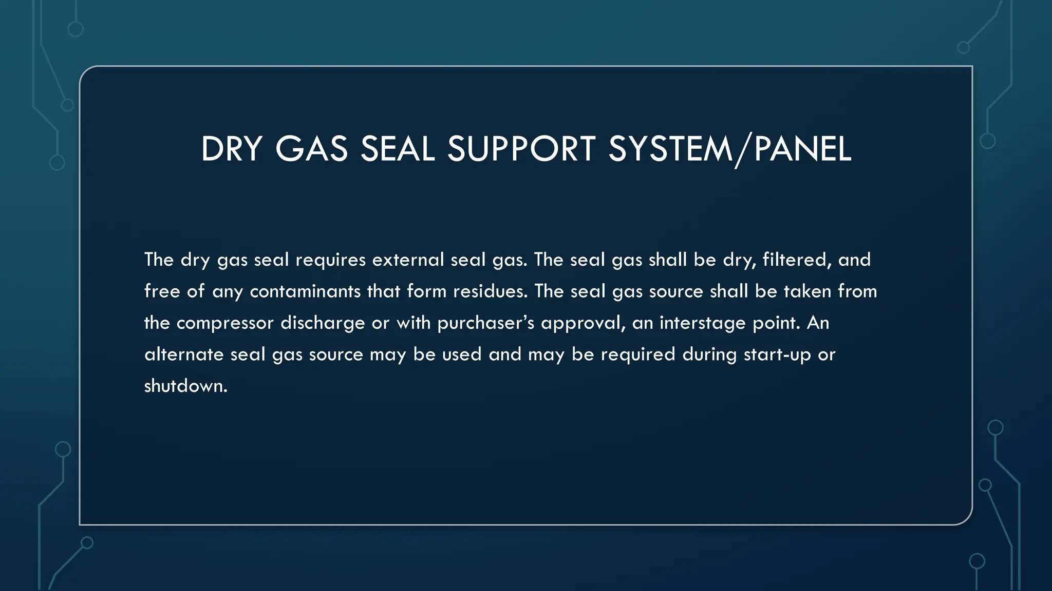 Dry Gas Seal basic as per various application required | PPTX