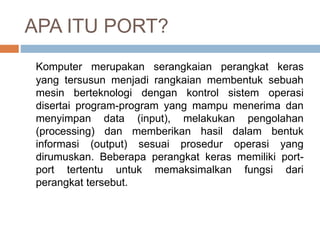 PENGERTIAN DAN FUNGSI PORT | PPTX