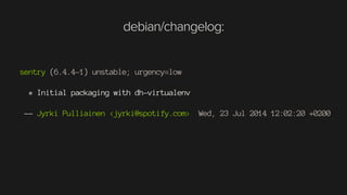 Packaging in packaging: dh-virtualenv | PPT