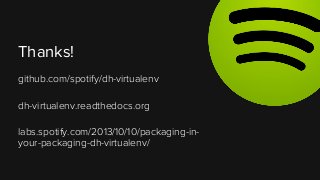 Packaging in packaging: dh-virtualenv | PPT