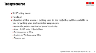 DH101 2013/2014 course 10 - 3d printing, Javascript data visualization ...