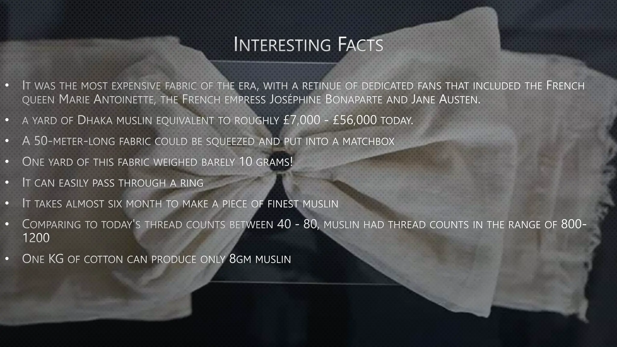 Dhaka Muslin The lost History of Bengal fabric. | PPT